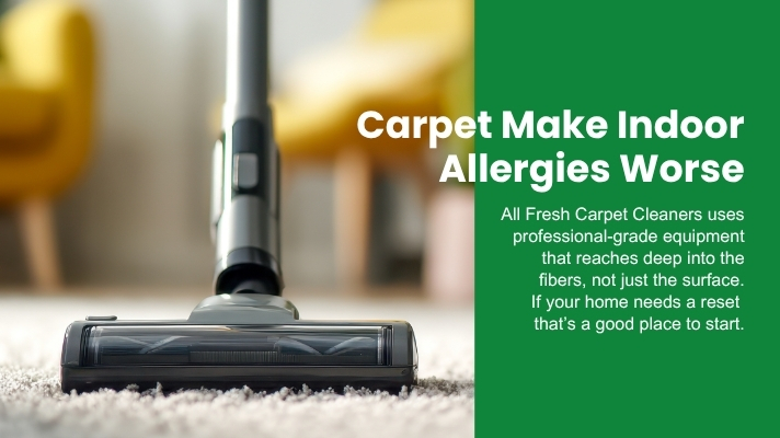Signs Your Carpet May Be Making Indoor Allergies Worse